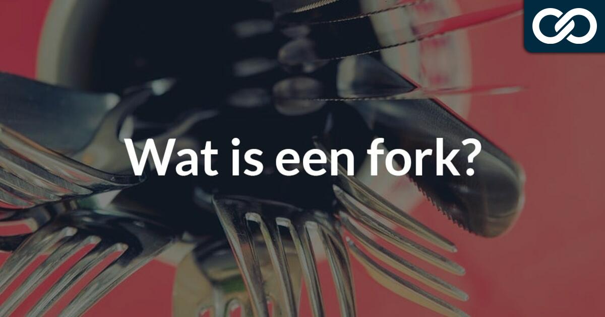 Wat is een fork? | AllesOverCrypto